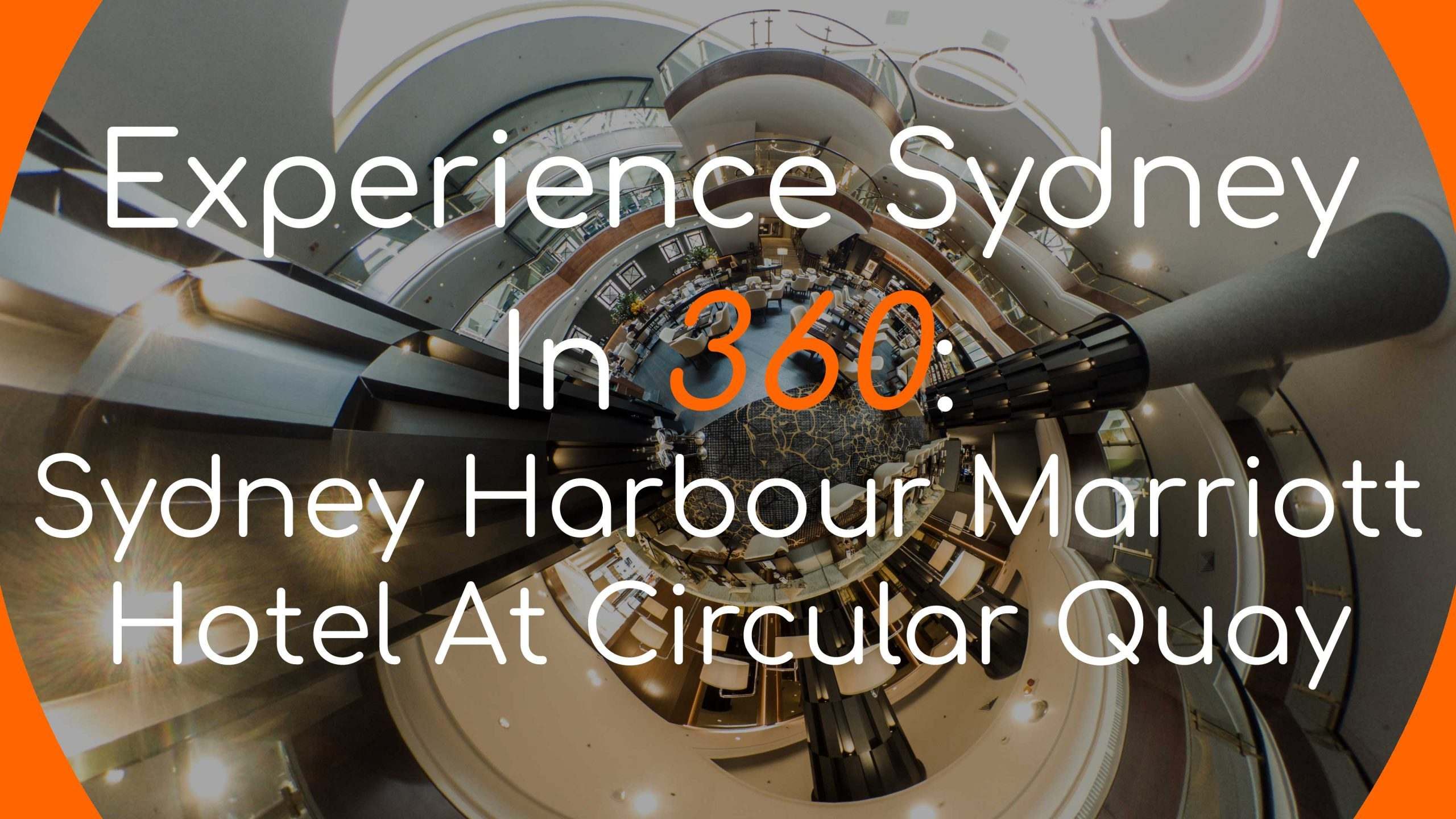 Experience Sydney In 360: Sydney Harbour Marriott Hotel At Circular ...